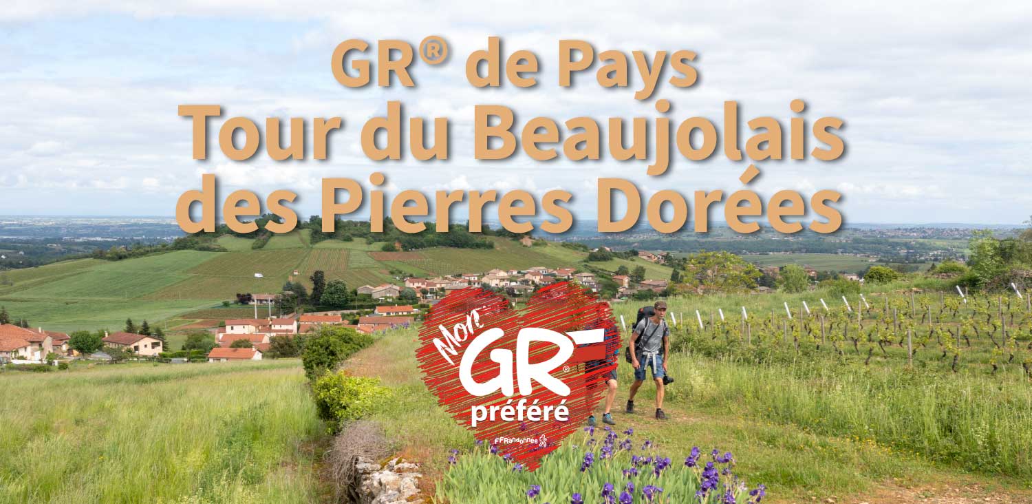 GR® de Pays - Tour du Beaujolais des Pierres Dorées - Mon GR®